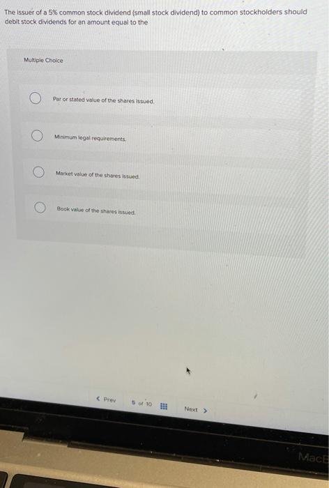 Solved The issuer of a 5% common stock dividend (small stock | Chegg.com Solved The issuer of a 5% common stock dividend (small stock | Chegg.com