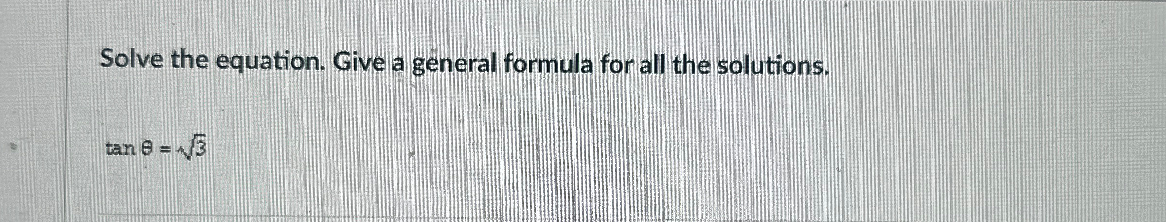 Solved Solve the equation. Give a general formula for all | Chegg.com