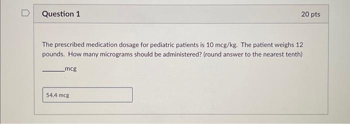 Solved The prescribed medication dosage for pediatric | Chegg.com