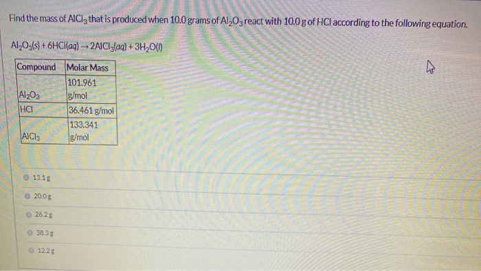 Solved Find the mass of AlCl3 that is produced when 10.0 | Chegg.com
