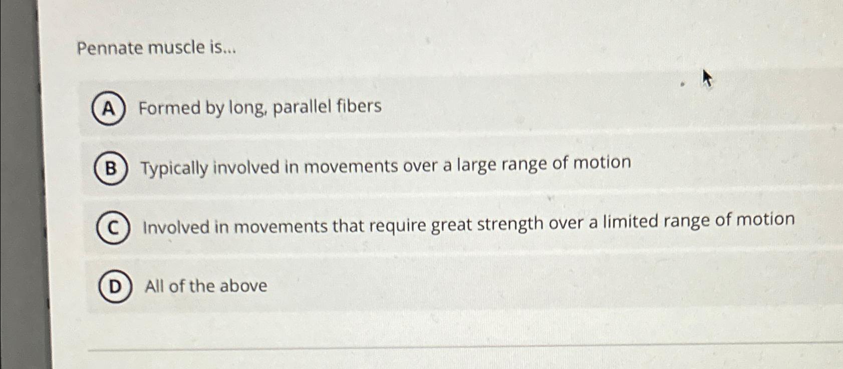 Solved Pennate muscle is...Formed by long, parallel | Chegg.com