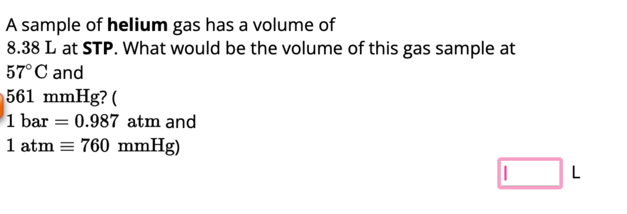 Solved A sample of helium gas has a volume of8.38L ﻿at STP. | Chegg.com