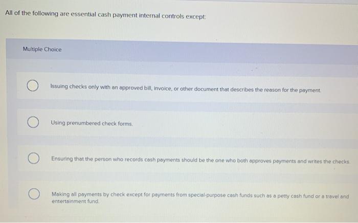 Solved All of the following are essential cash payment | Chegg.com