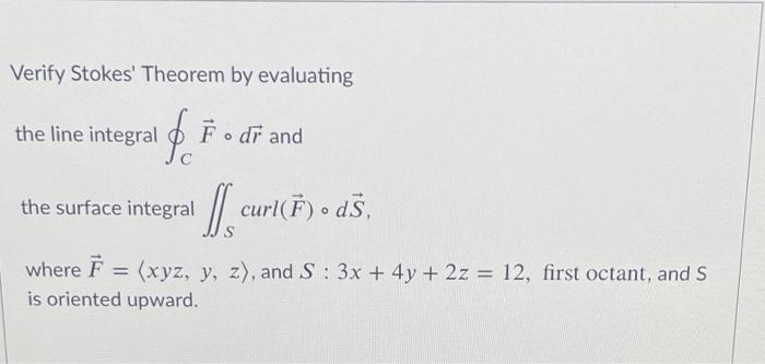 Solved Verify Stokes' Theorem by evaluating the line | Chegg.com