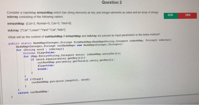 Solved 58% Question 2 Consider a HashMap in HashMap which | Chegg.com Solved 58% Question 2 Consider a HashMap in HashMap which | Chegg.com