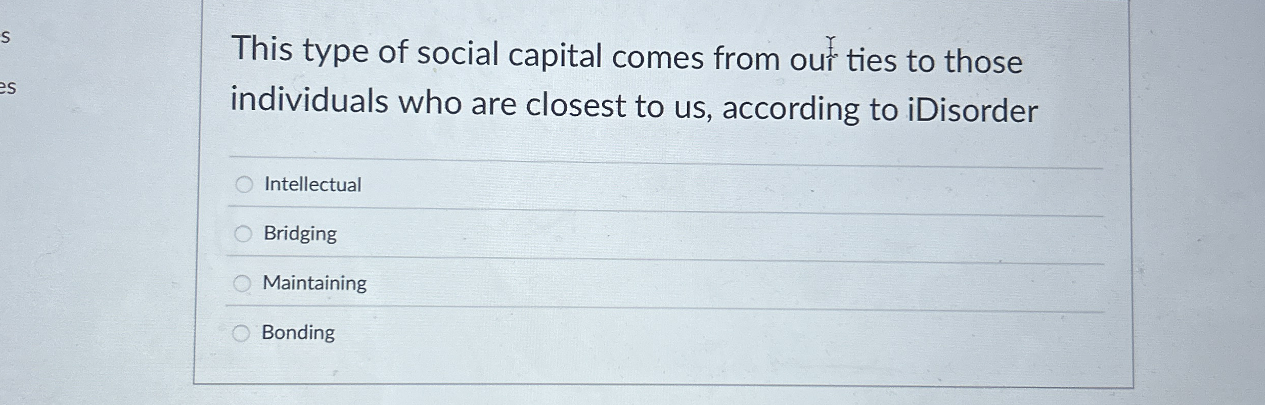 Solved This type of social capital comes from ou ties to | Chegg.com
