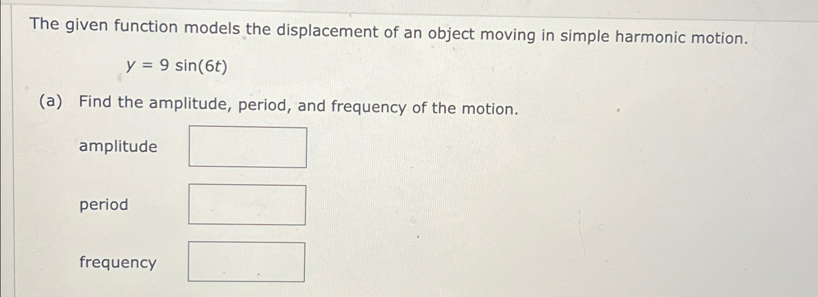 Solved The given function models the displacement of an | Chegg.com