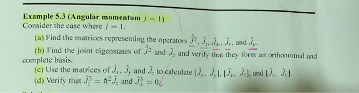 Solved Example 5.3 (Angular momentum j = 1) Consider the | Chegg.com
