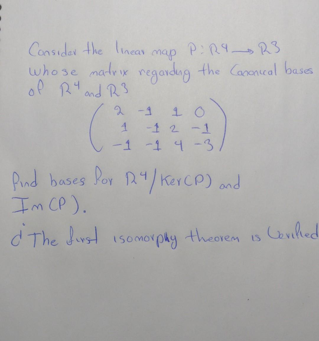 Solved Consider the linear map P:R4→R3 whose matrix | Chegg.com