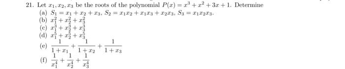 Solved 21. Let x1,x2,x3 be the roots of the polynomial | Chegg.com