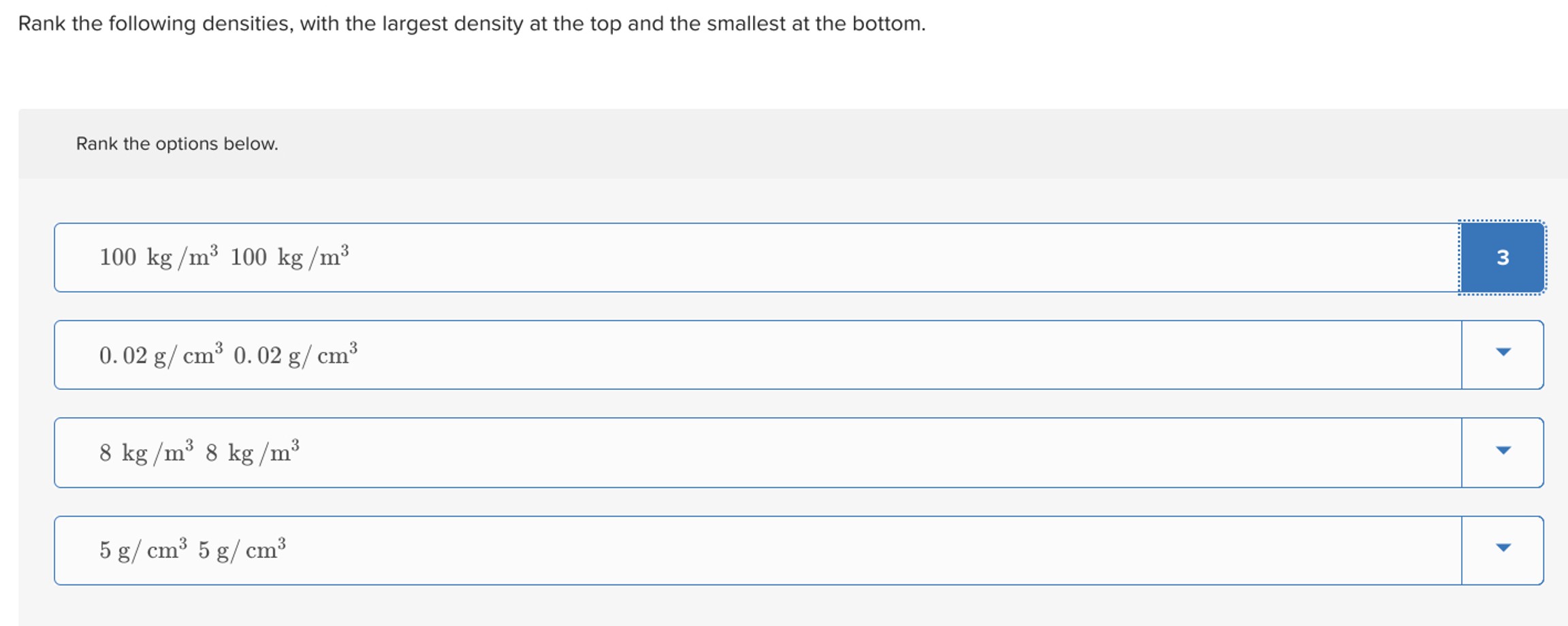 Solved Rank the following densities, with the largest | Chegg.com
