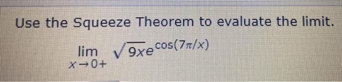 Solved Use the Squeeze Theorem to evaluate the limit. lim V | Chegg.com