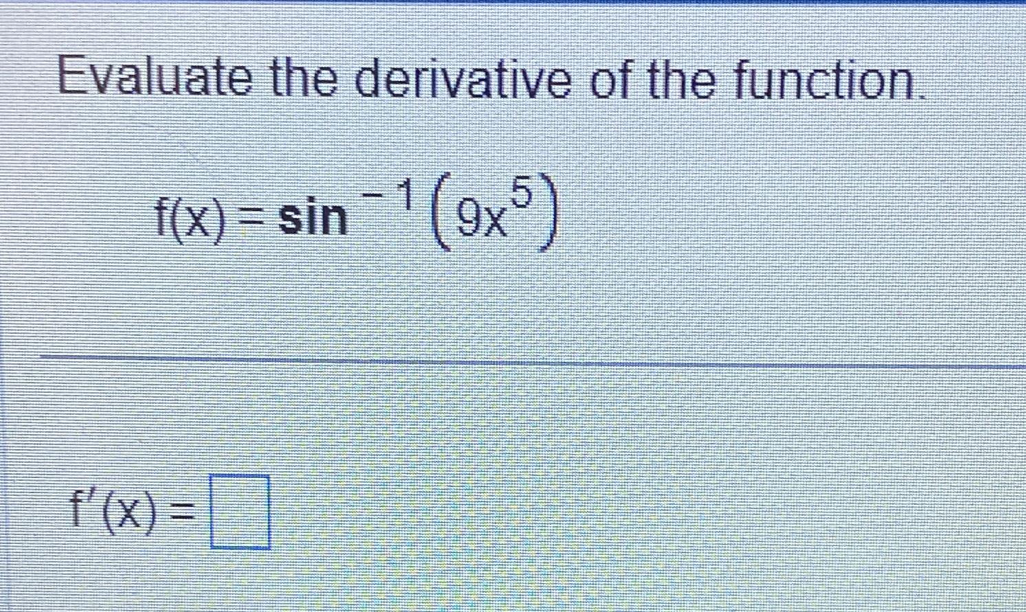 Solved Evaluate the derivative of the | Chegg.com