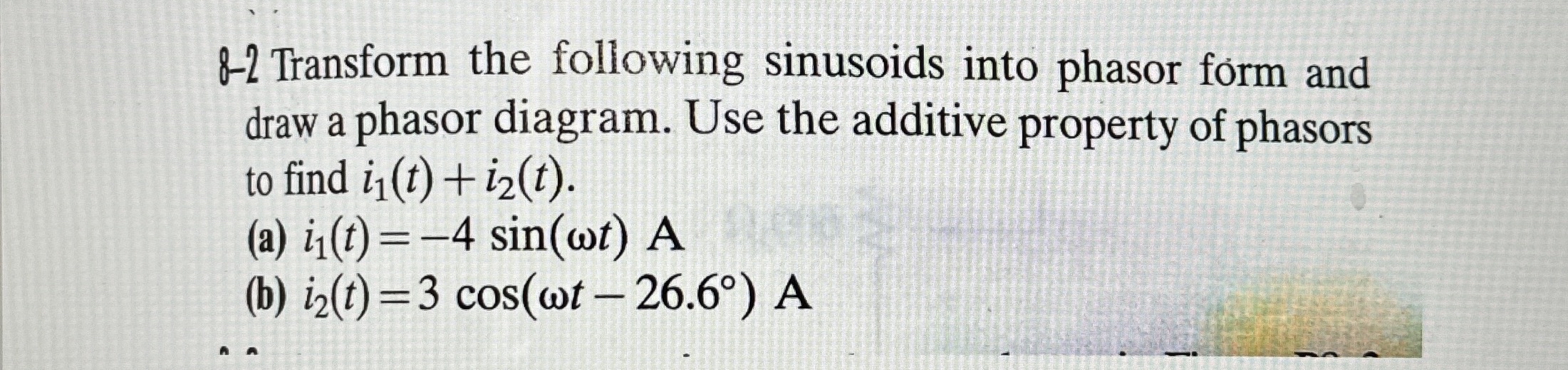 8-2 ﻿Transform the following sinusoids into phasor | Chegg.com