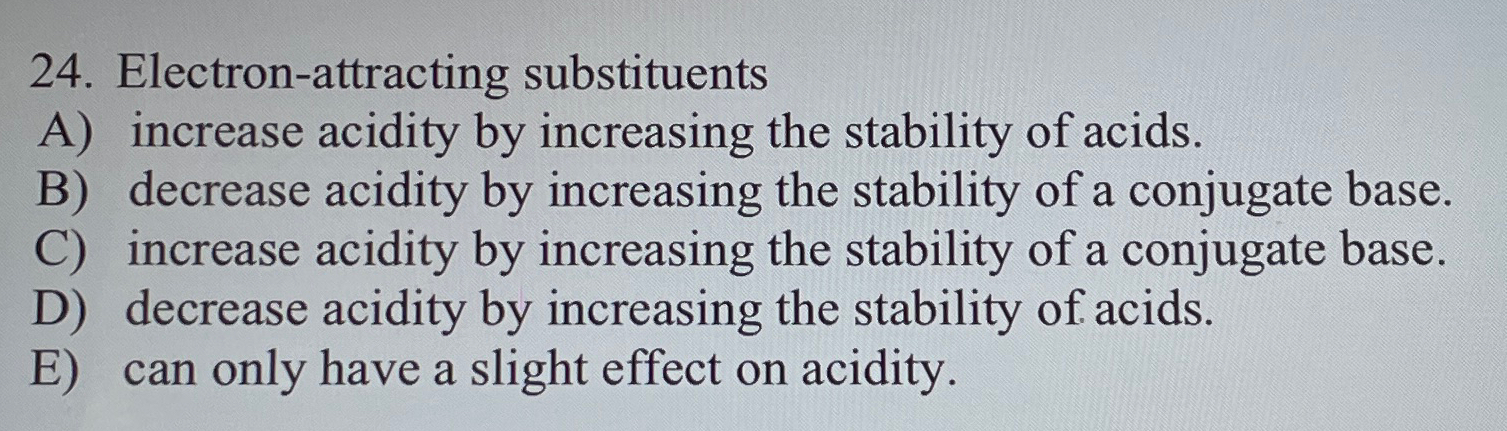 Solved Electron-attracting substituentsA) ﻿increase acidity | Chegg.com