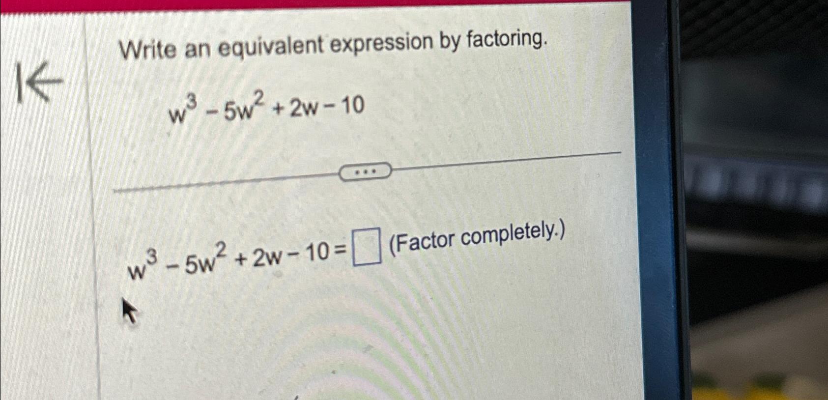 Solved Write an equivalent expression by | Chegg.com