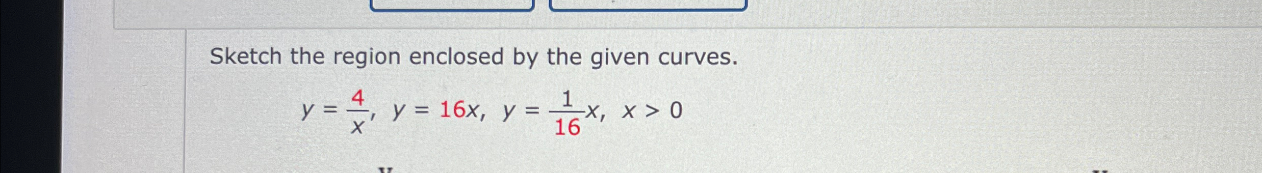 Solved Sketch the region enclosed by the given | Chegg.com