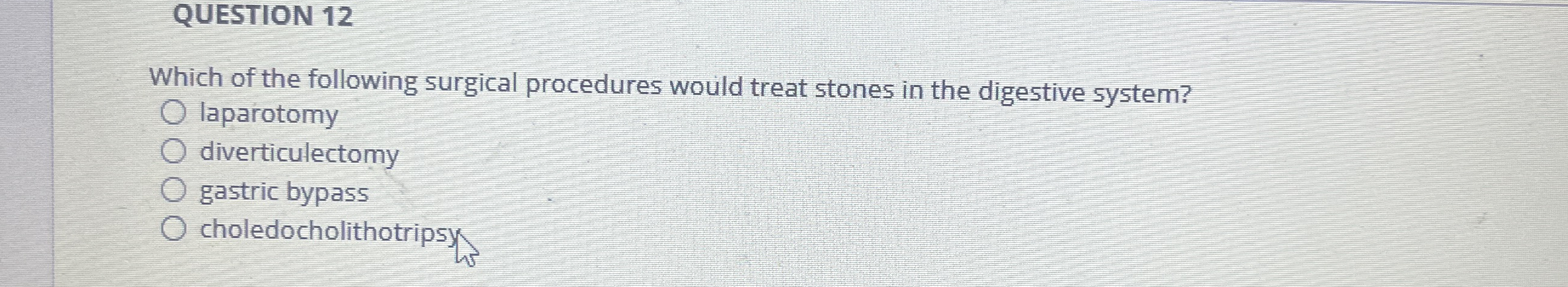 Solved QUESTION 12Which of the following surgical procedures | Chegg.com
