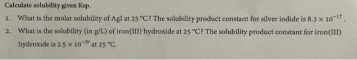 Solved Calculate Solubility Given Ksp 1 What Is The Molar