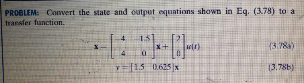 Solved PROBLEM: Convert the state and output equations shown | Chegg.com