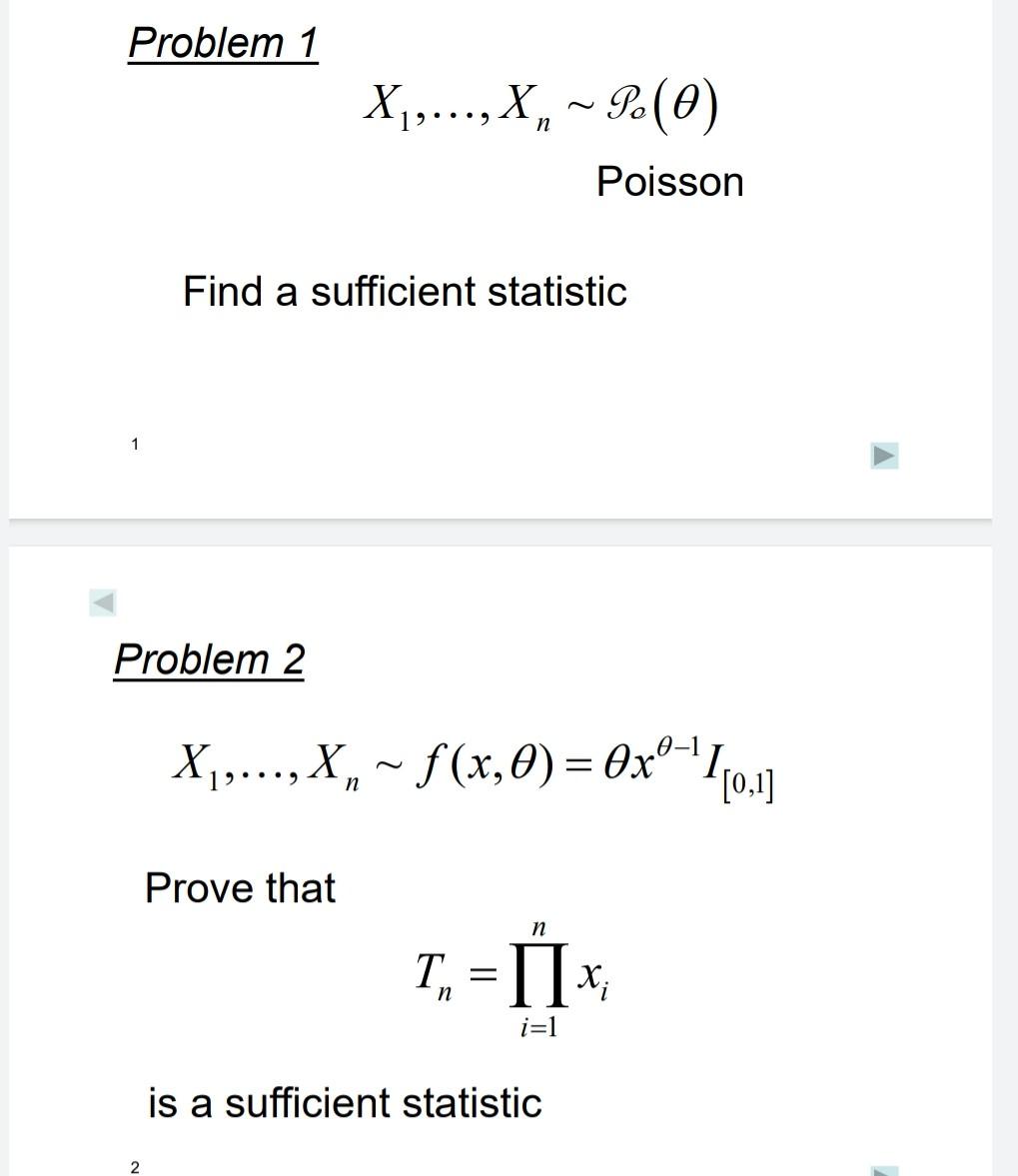 Solved Problem 1 X1,…,Xn∼Po(θ) Poisson Find a sufficient | Chegg.com