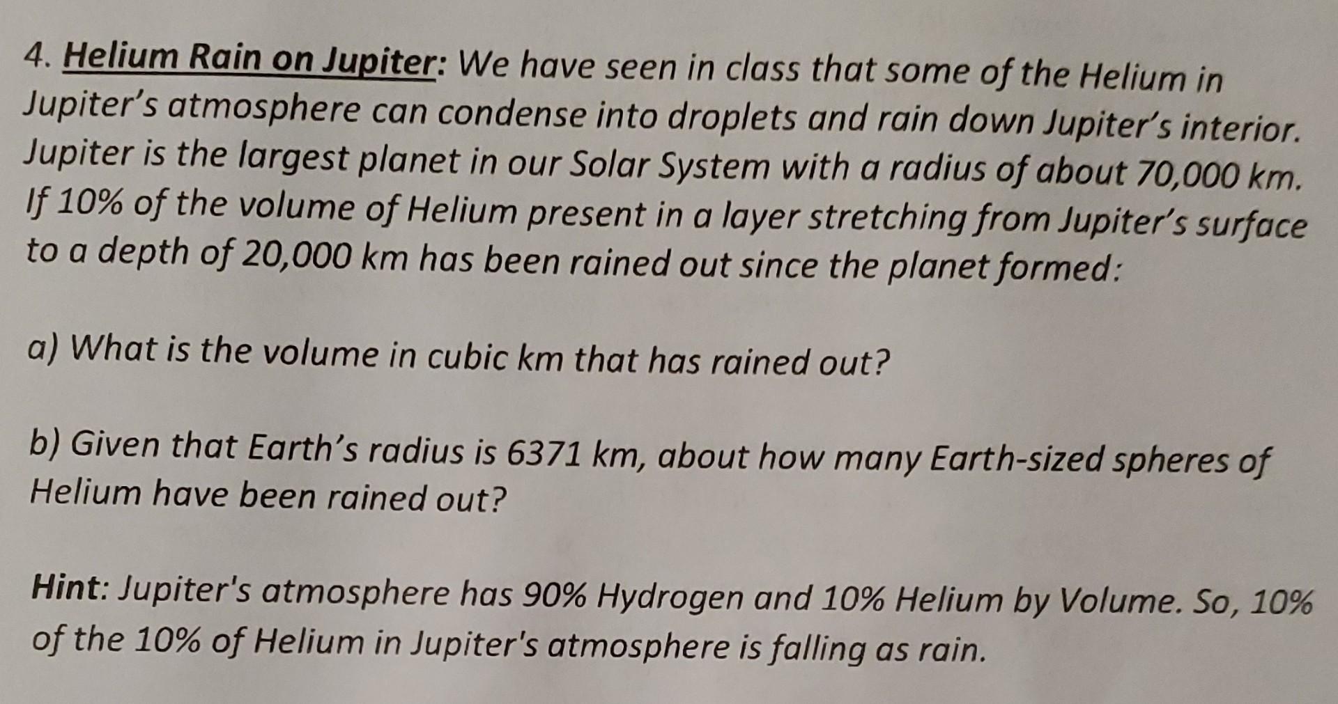 Solved 4. Helium Rain on Jupiter: We have seen in class that | Chegg.com