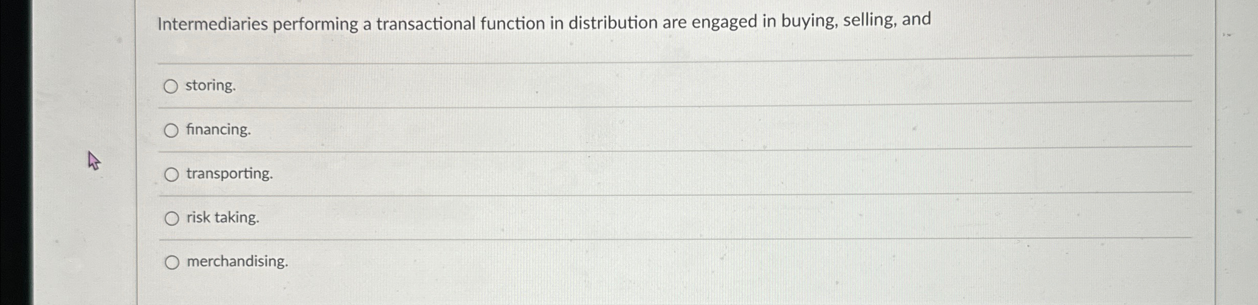 Solved Intermediaries performing a transactional function in | Chegg.com