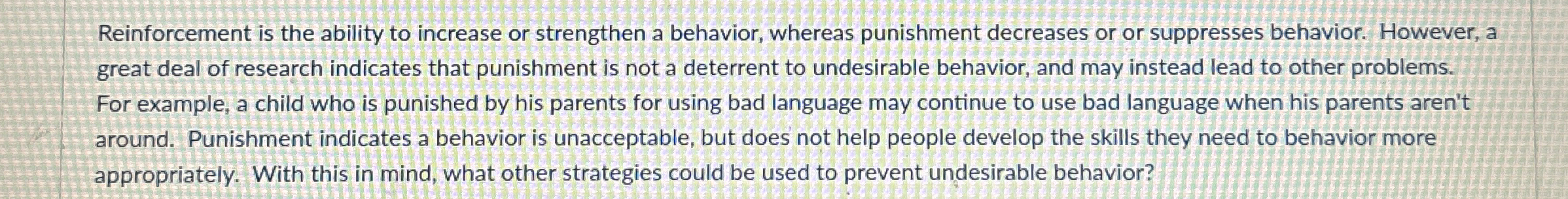 Solved Reinforcement is the ability to increase or | Chegg.com