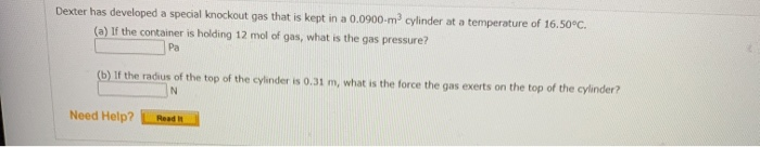 Solved Dexter has developed a special knockout gas that is | Chegg.com