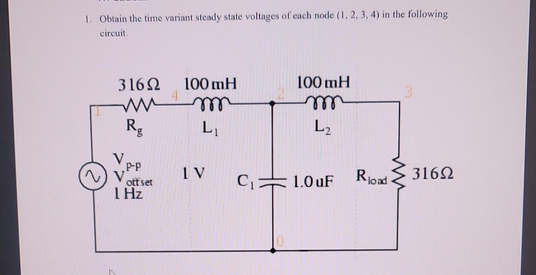 Solved Obtain the time variant steady state voltages of each | Chegg.com