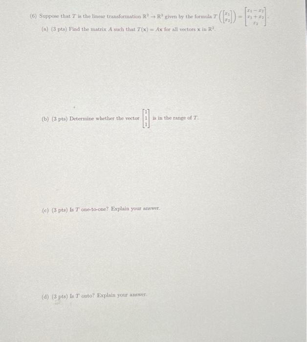Solved (6) Suppose that T is the linear transformation R2→R3 | Chegg.com