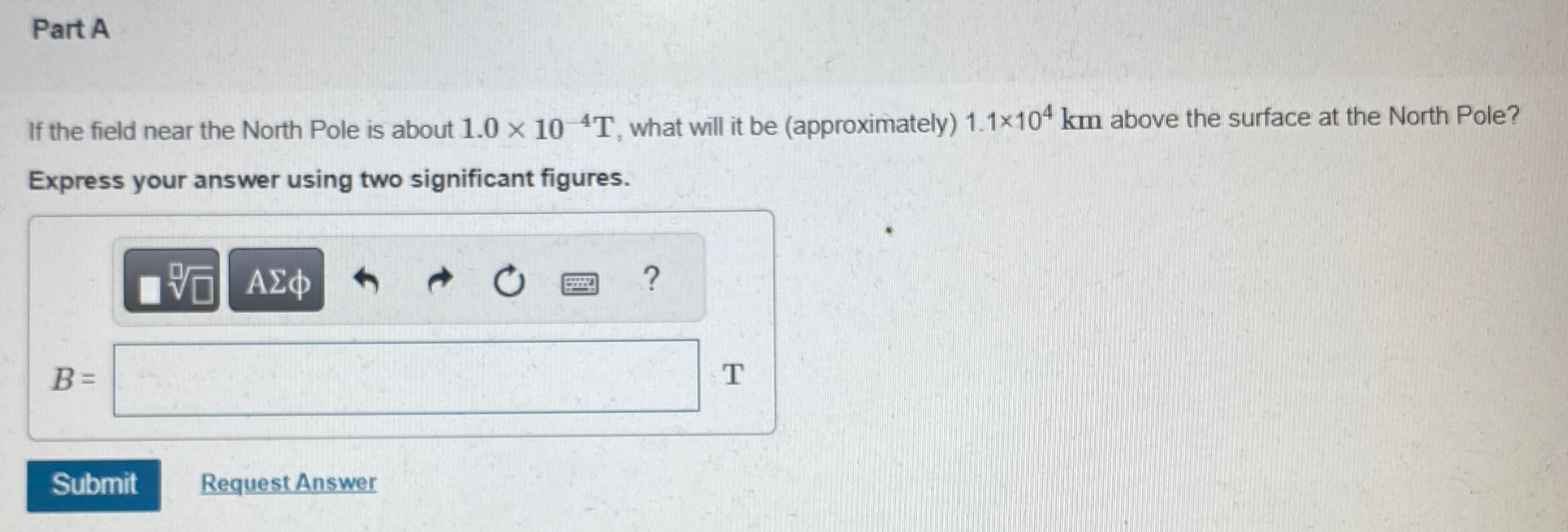 Solved Part AIf the field near the North Pole is about | Chegg.com