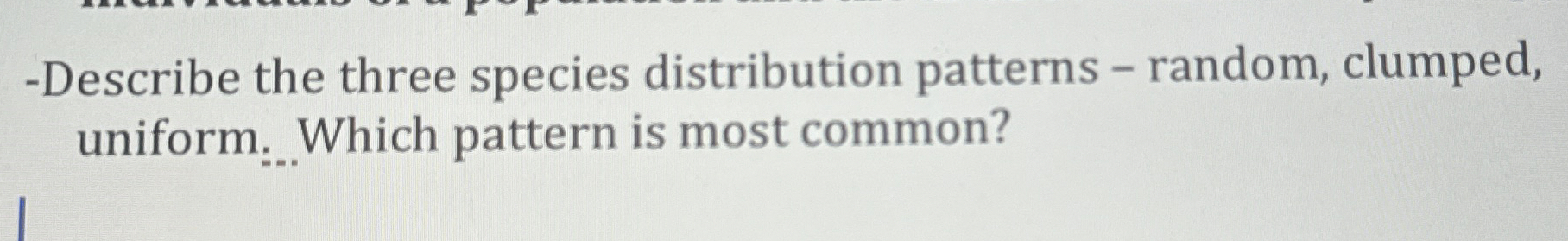 Solved -Describe the three species distribution patterns - | Chegg.com