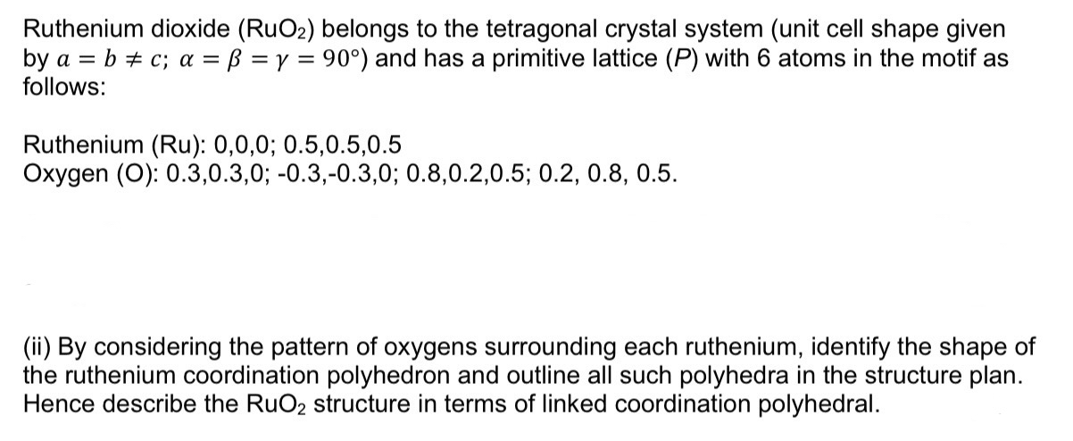 Solved Ruthenium dioxide (RuO2) ﻿belongs to the tetragonal | Chegg.com