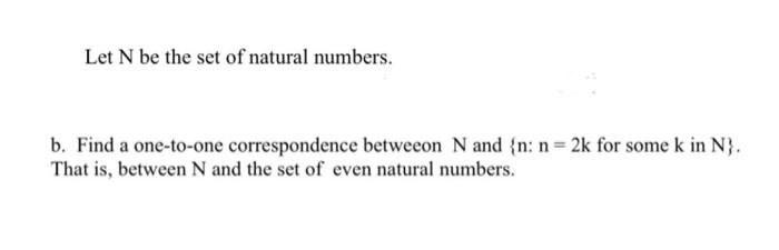Solved Let N be the set of natural numbers. b. Find a | Chegg.com