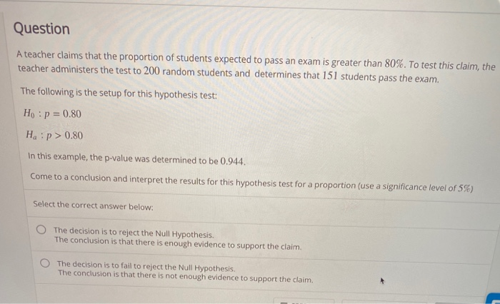 Solved Question A teacher claims that the proportion of | Chegg.com