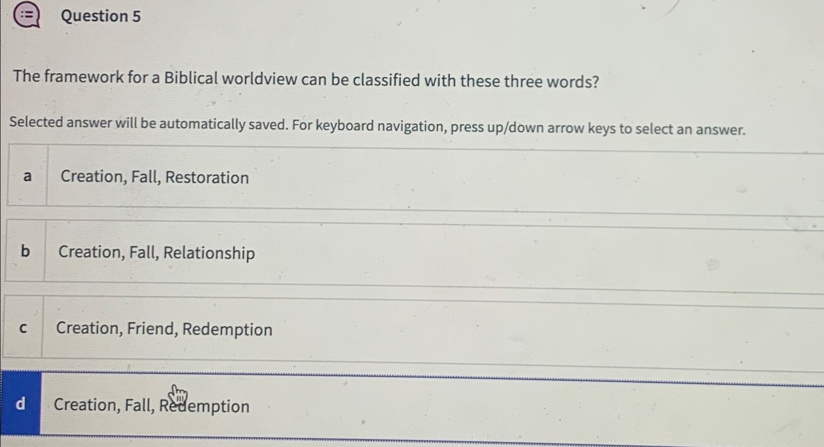 Solved Question 5The framework for a Biblical worldview can | Chegg.com