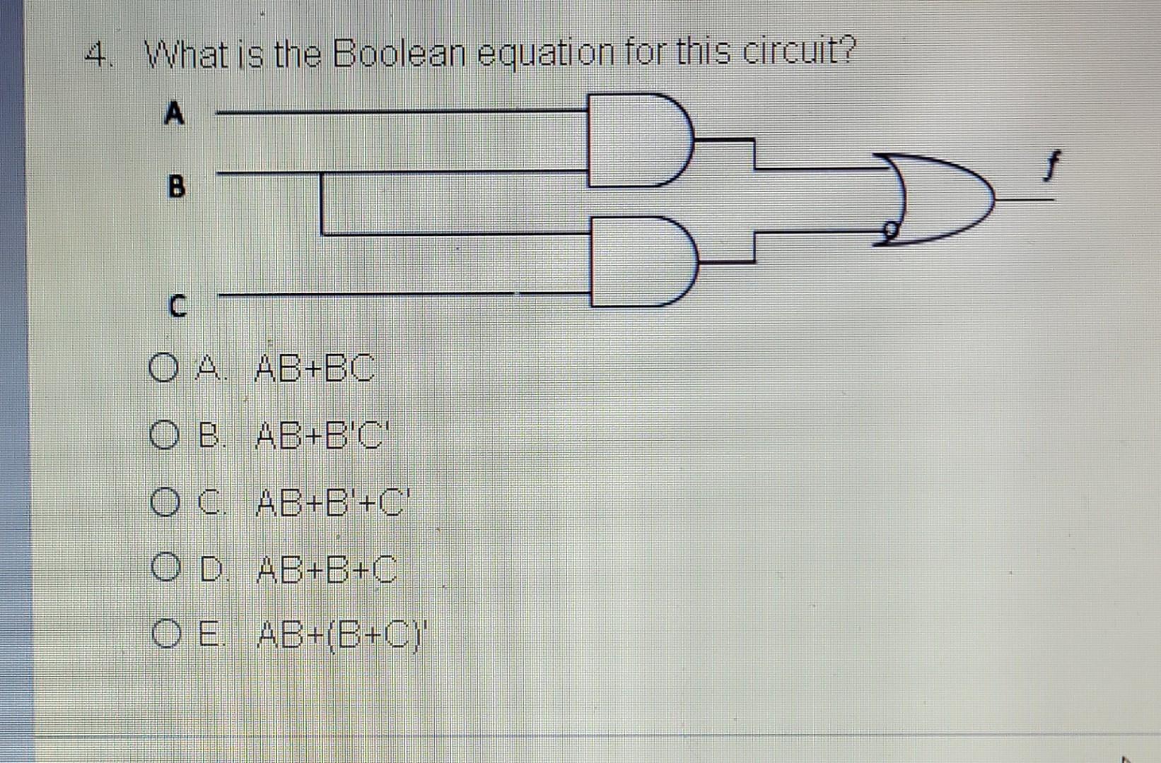 Solved 4. What is the Boolean equation for this circuit? A. | Chegg.com
