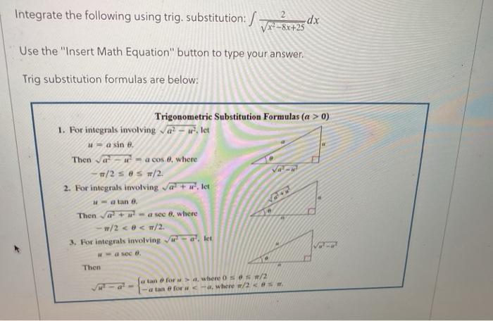 Solved Integrate the following using trig. substitution: / | Chegg.com