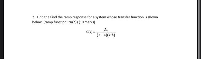 2. Find the Find the ramp response for a system whose | Chegg.com
