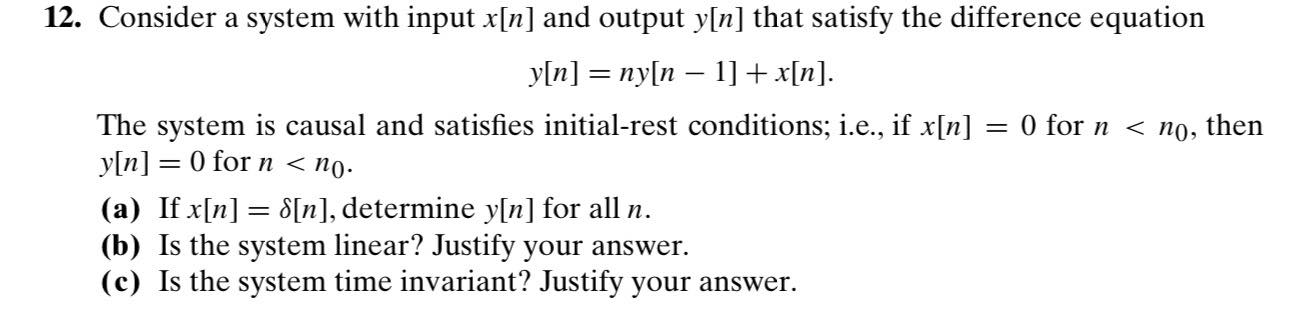 Solved Consider A System With Input X N and Output Y N