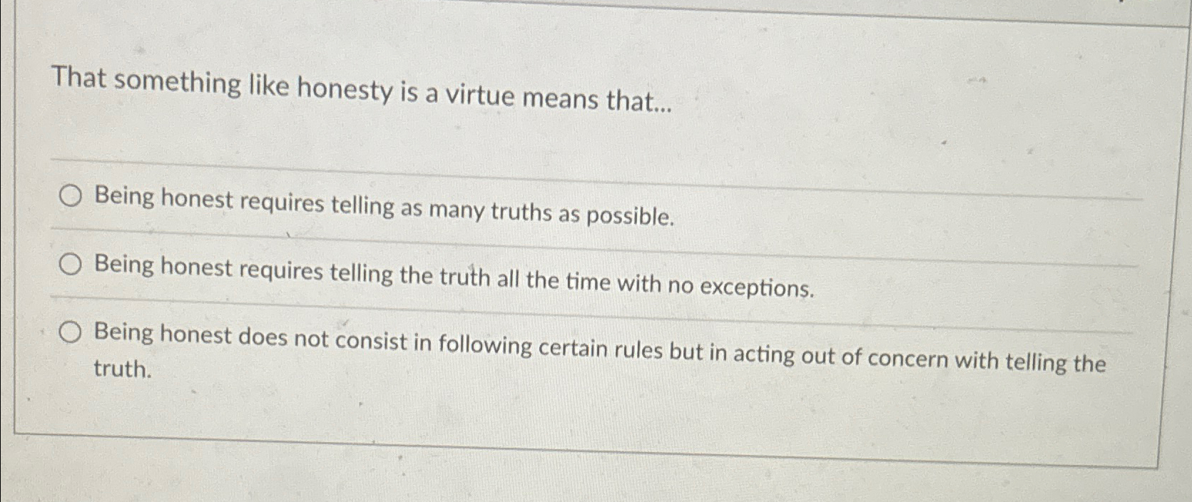 Solved That something like honesty is a virtue means | Chegg.com