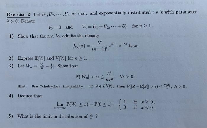 Solved Exercise 2 Let U1,U2,⋯,Un be i.i.d. and exponentially | Chegg.com