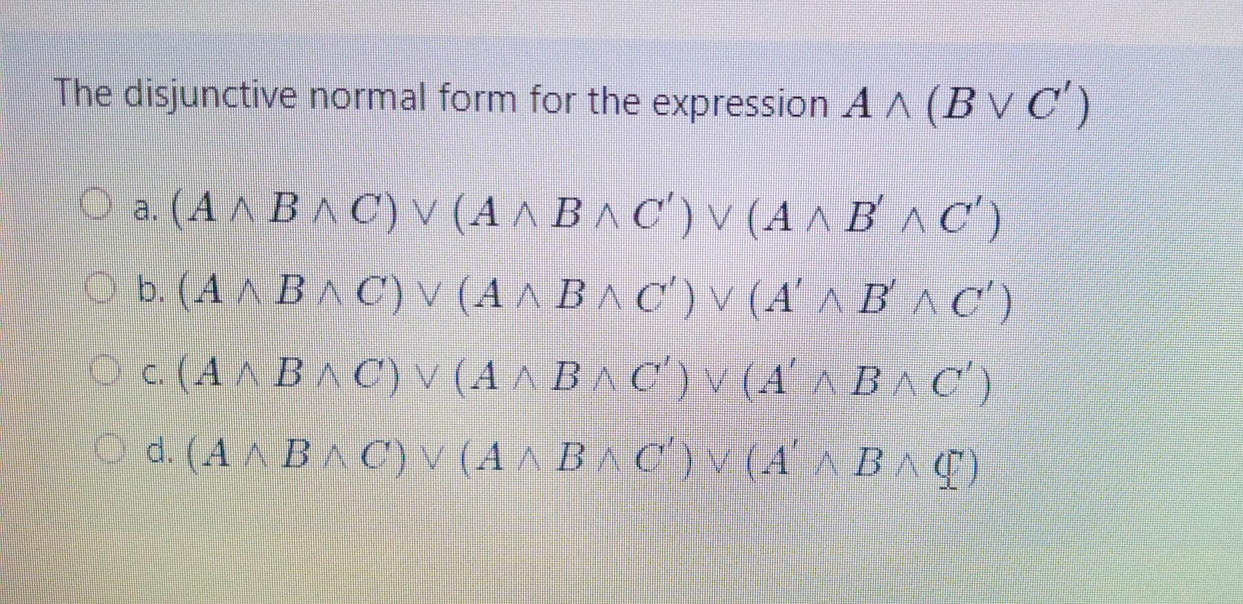 Solved The Disjunctive Normal Form For The Expression A B