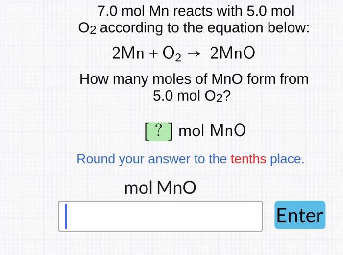 Solved || 7.0 mol Mn reacts with 5.0 mol O2 according to the | Chegg.com