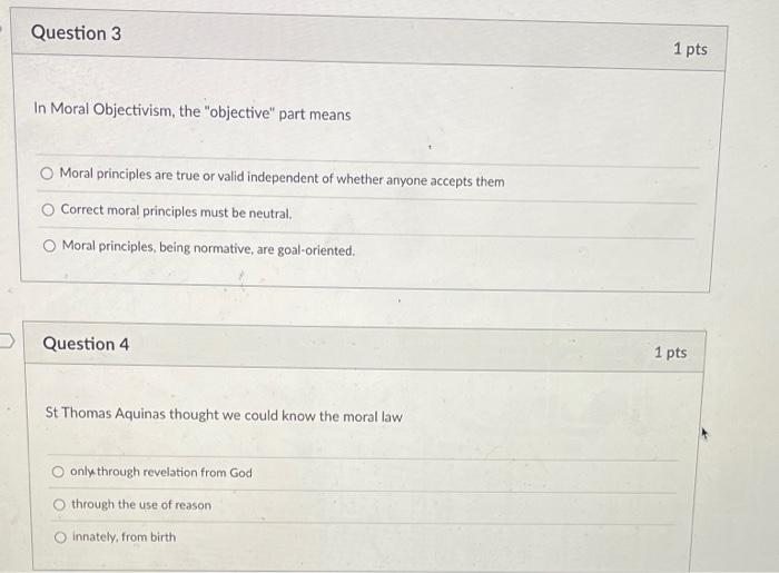 In Moral Objectivism, the "objective" part means | Chegg.com