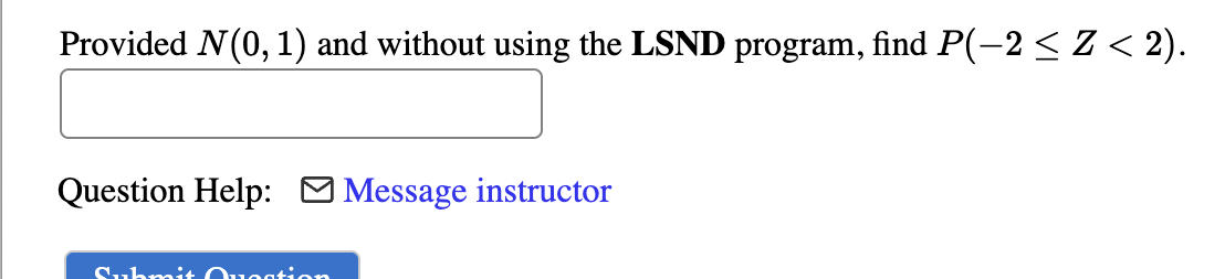 Solved Provided N(0,1) ﻿and without using the LSND program, | Chegg.com