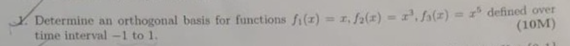 Solved Determine an orthogonal basis for functions | Chegg.com