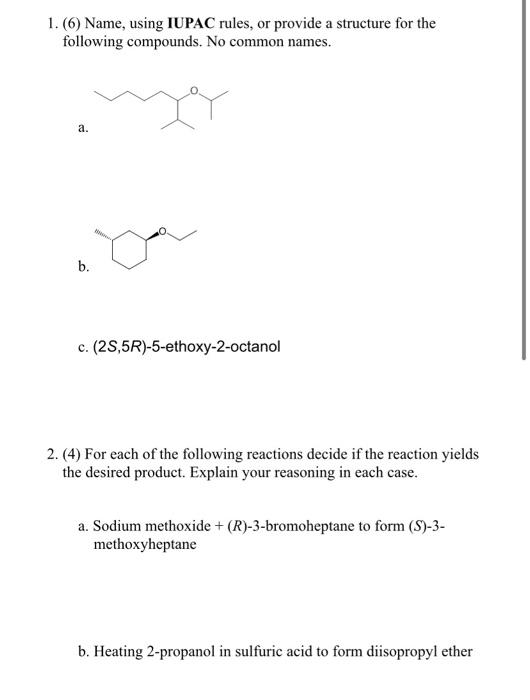 Solved 1. (6) Name, using IUPAC rules, or provide a | Chegg.com