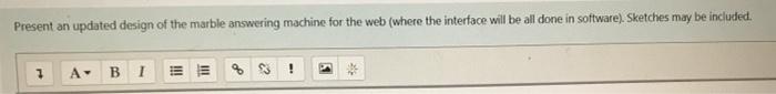 Solved Present an updated design of the marble answering | Chegg.com